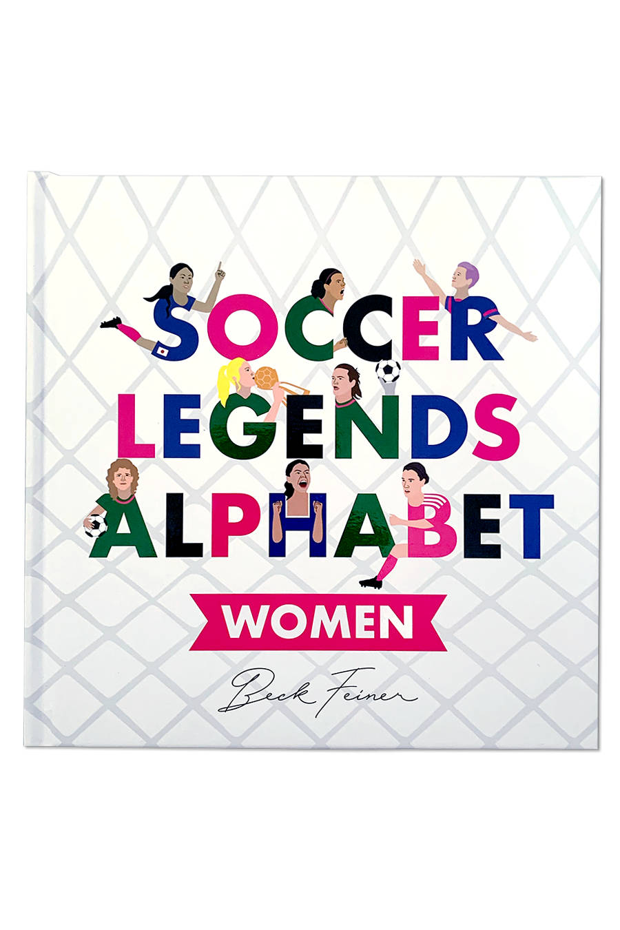 Alphabet Legends Soccer Legends Alphabet Book: Women – CHROME
